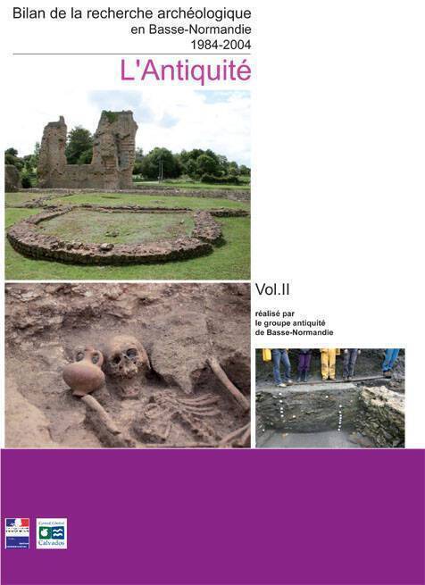 Bilan de la recherche archéologique en Basse-Normandie 1984 - 2004 Vol ...