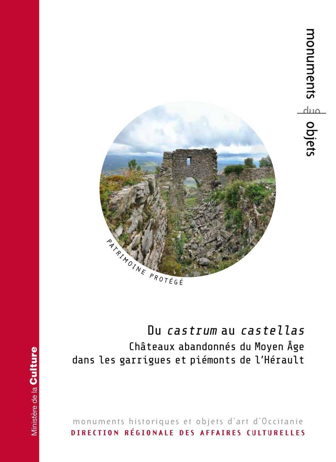 Du castrum au castellas. Châteaux abandonnés du Moyen Âge | Ministère ...